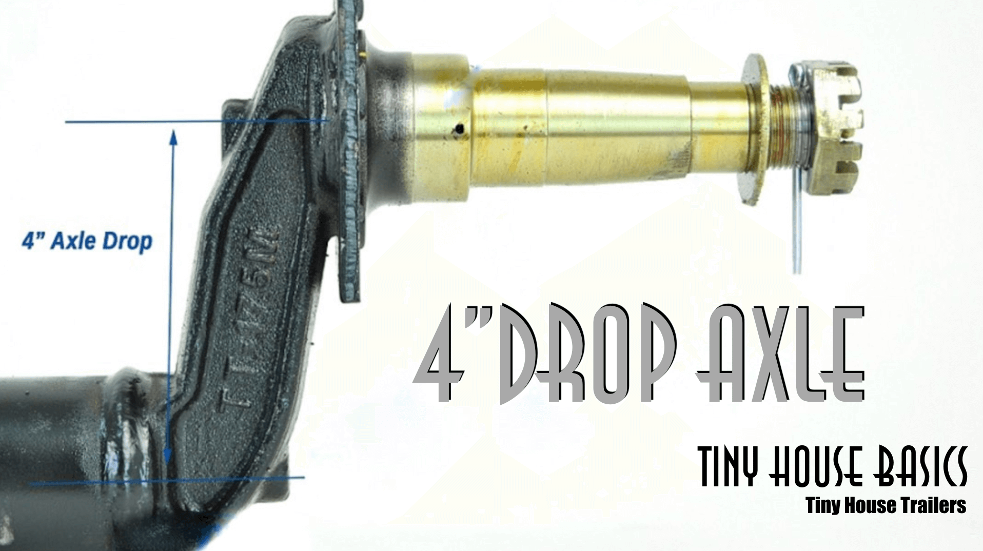 The Challenges of Drop Axles in Tiny Home Construction | Tiny House Basics